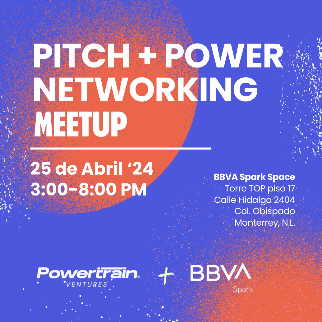 PITCH + POWER NETWORKING MEETUP | Powertrain Ventures: Early-Stage ...